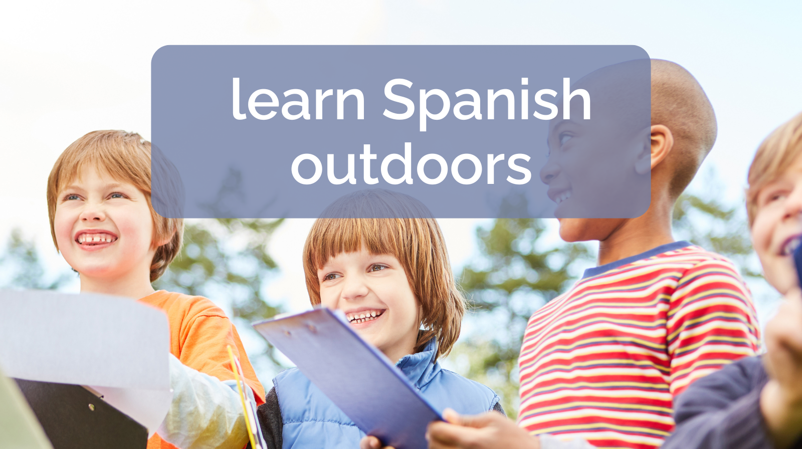 7 Fun Ways to Teach Your Child Spanish Outdoors This Spring (And ...